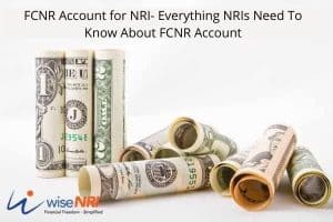 Everything NRIs Need To Know About FCNR Account
